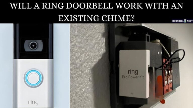 Will A Ring Doorbell Work With An Existing Chime? - Thorough Explanation