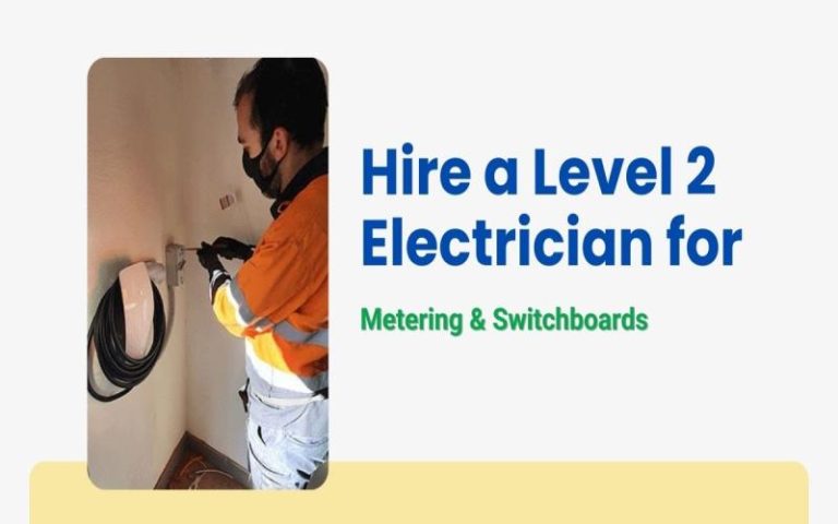 Why Hire A Level 2 Electrician For Metering & Switchboards?